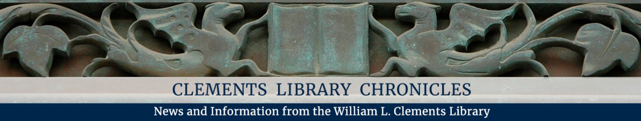 Clements Library Chronicles - UM Clements Library